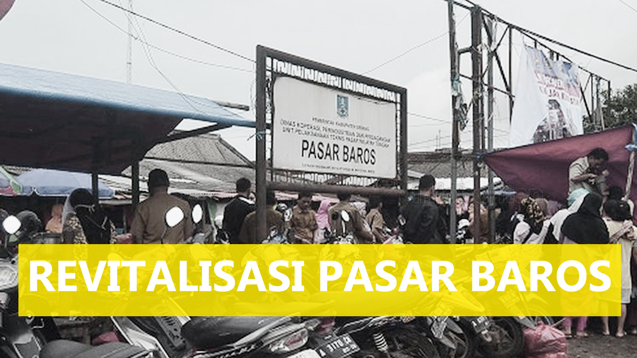 DPKPTB Kabupaten Serang Bergerak Cepat Progres Revitalisasi Pasar Baros | infobanten